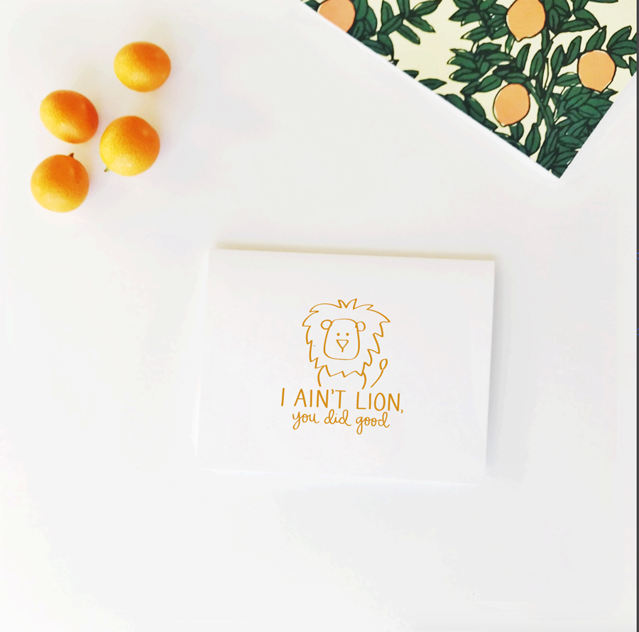 I Ain't Lion, You Did Good Greeting Card – A Jar of Pickles